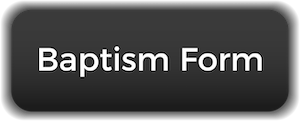 Baptism Form Button – Saylorville Church – Des Moines, Iowa